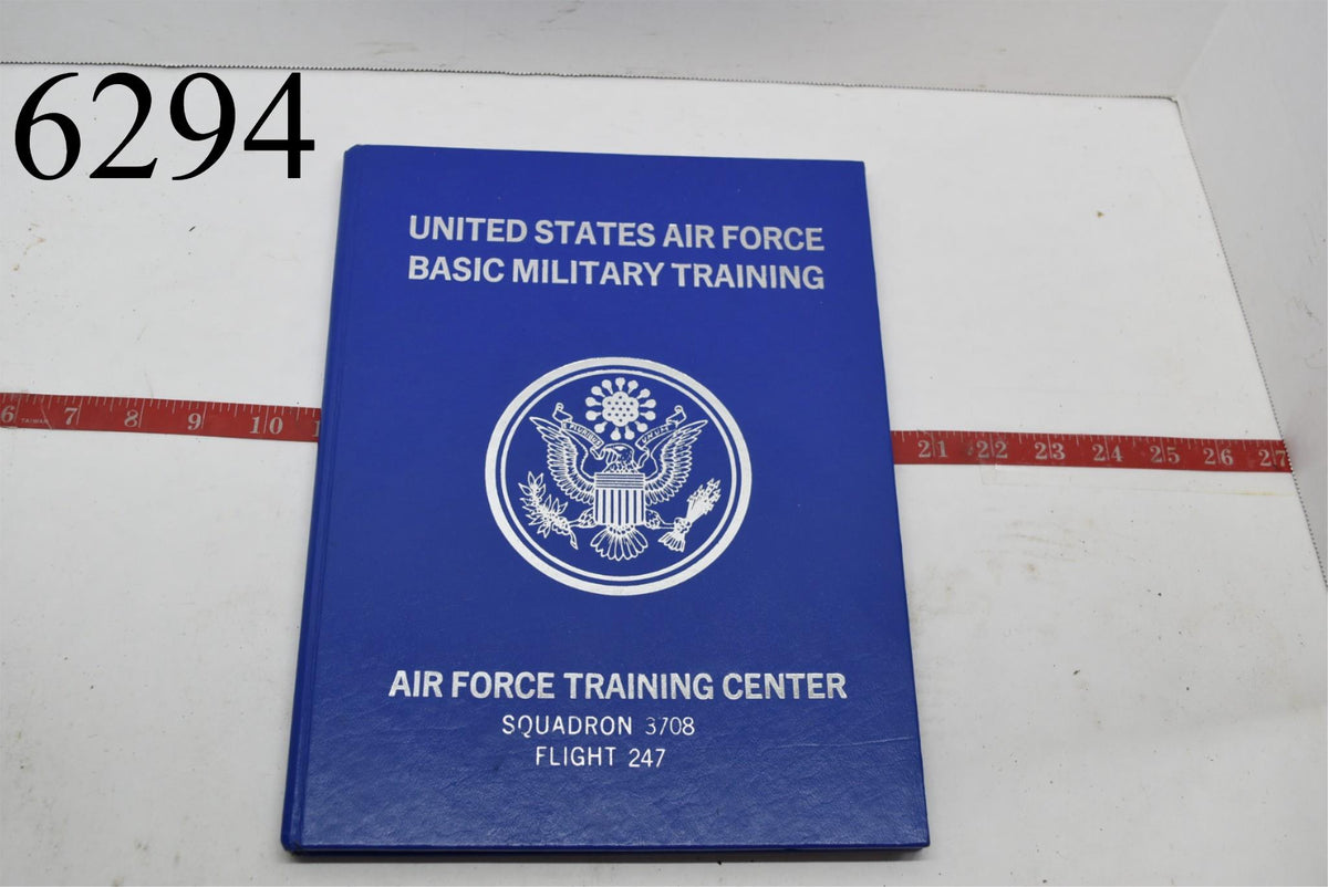 UNITED STATES AIR FORCE BASIC MILITARY TRAINING Air Force SQUAD 3708 ...